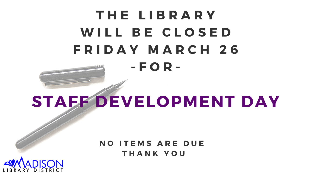 » Closed March 26th for Staff Development Day